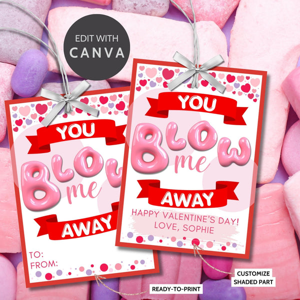Bubble Gum Valentine Printable Editable | You Blow Me Away | Valentines ...
